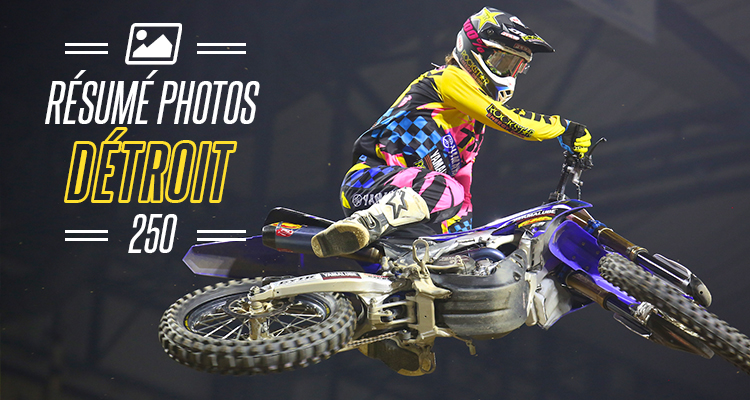 SX Détroit : résumé photos 250