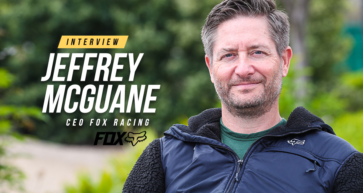Jeff McGuane : « Fox n'est pas une marque de t-shirts