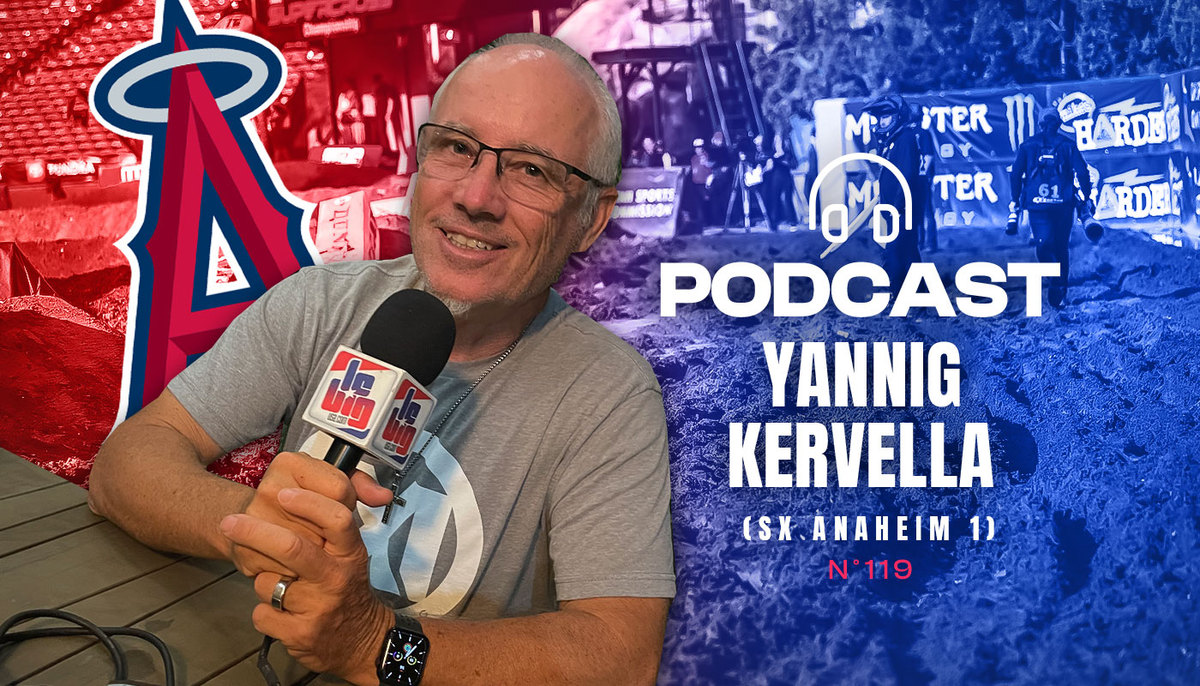 Podcast n°119 - Yannig Kervella (SX Anaheim 1)